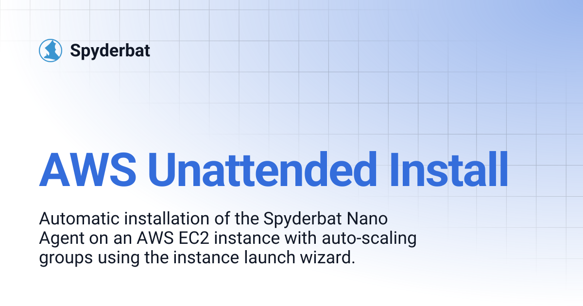 AWS Unattended Install | Spyderbat